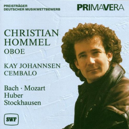 Christian Hommel,Oboe - Hommel,C., Johannsen,K., Bach, Mozart, Huber ...