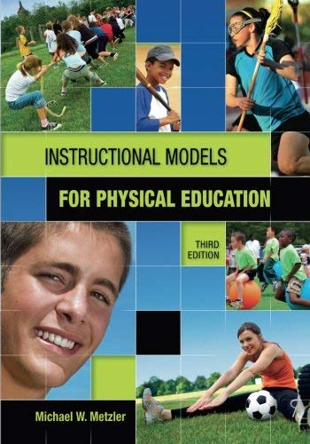 Instructional Models for Physical Education (3rd Edition): Michael W ...