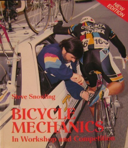 Bicycle Mechanics in Workshop and Competition (Cycling) by Steve ...
