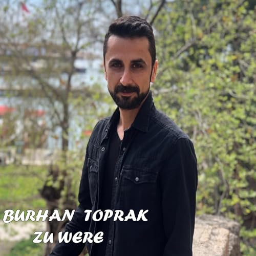 Spiele Zu Were von Burhan Toprak auf Amazon Music ab