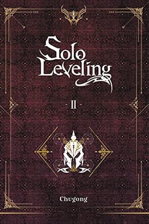 Solo Leveling, Vol. 2 (light novel) (SOLO LEVELING LIGHT NOVEL SC ...