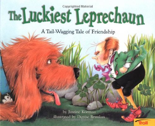 The Luckiest Leprechaun: A Tail-Wagging Tale of Friendship: Justine ...