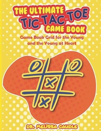 Buy The Ultimate Tic-Tac-Toe Game Book: Game Book Grid for the Young ...