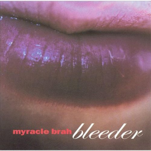 Play Bleeder by Myracle Brah on Amazon Music