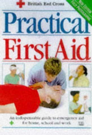 Practical First Aid: British Red Cross: 9780751305463: Amazon.com: Books