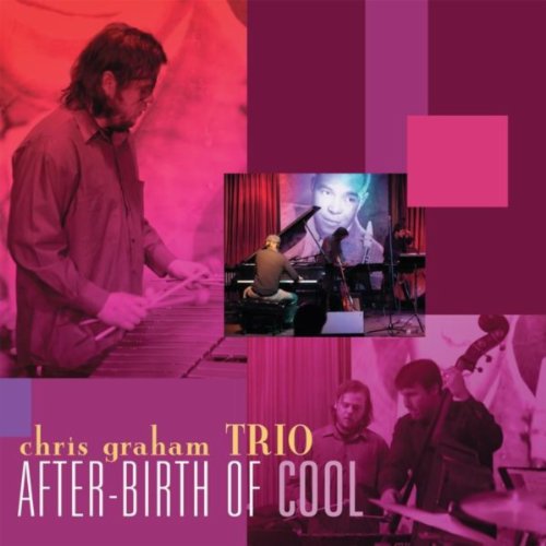 Amazon.com: After-Birth of Cool : Chris Graham Trio: Digital Music