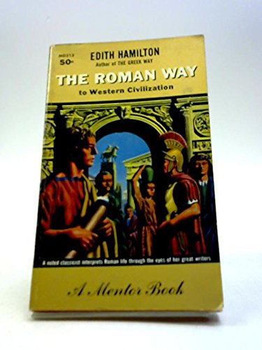 The Roman Way to Western Civilization: Hamilton, Edith: Amazon.com: Books
