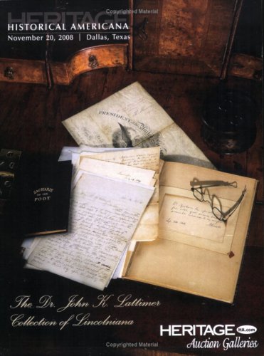 Heritage Historical Americana Auction #6014 the Dr. John K. Lattimer ...