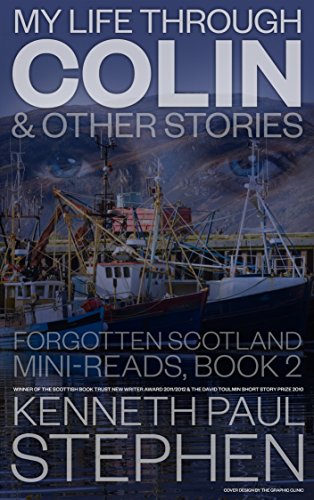 My Life Through Colin (and other stories): Forgotten Scotland Mini ...