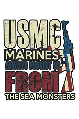 USMC Marines Always Protect us From The Sea Monsters: Lined NoteBook ...