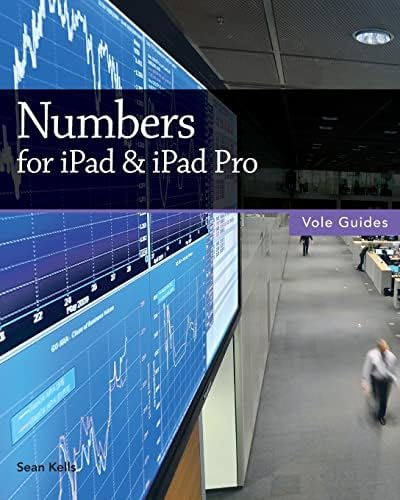 Numbers for iPad & iPad Pro (Vole Guides) : Kells, Sean: Amazon.co.za ...