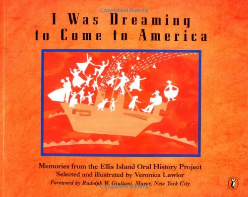 I Was Dreaming to Come to America: Memories from the Ellis Island Oral ...