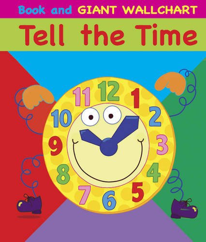 Tell the Time: Book and Giant Wallchart: Scholastic Inc.: 9781848170810 ...