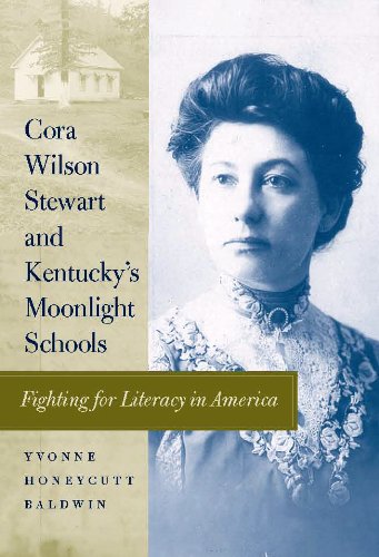 Cora Wilson Stewart and Kentucky's Moonlight Schools: Fighting for ...