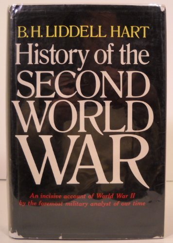 History of the Second World War: Liddell-Hart, B. H.: 9780399104145 ...