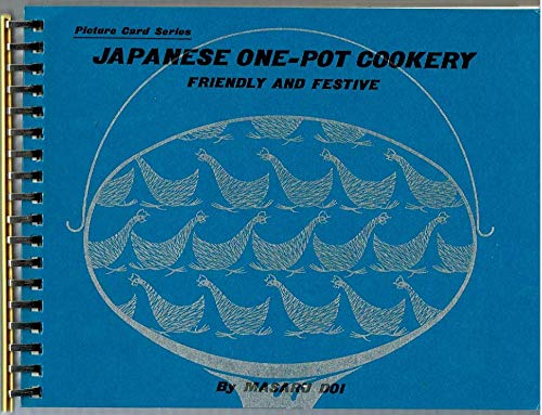 JAPANESE ONE-POT COOKERY, FRIENDLY AND FESTIVE: (SECOND EDITION): Doi ...