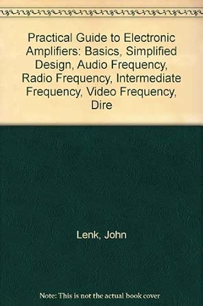 Practical Guide to Electronic Amplifiers: Basics, Simplified Design ...