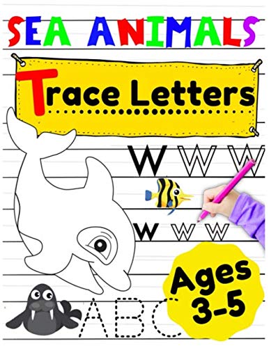 Sea Animals Trace Letters Ages 3-5: Practice for Kids with Pen Control ...
