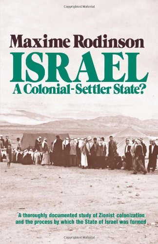 Israel: A Colonial-Settler State? (English and French Edition): Maxime ...