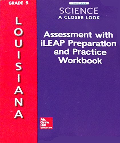 Louisiana Science A Closer Look, Grade 5 - Assessment with iLEAP ...