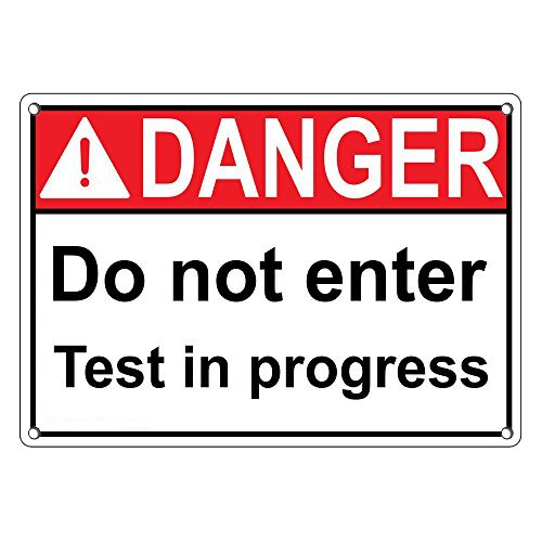 Weatherproof Plastic ANSI Danger Do Not Enter Test in Progress Sign ...