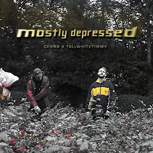 Play Mostly Depressed (feat. TallWhiteTimmy) by GennX on Amazon Music