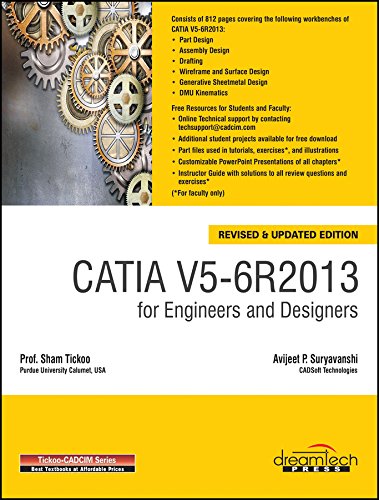 Catia V5-6R2013 for Engineers and Designers: Sham Tickoo, Avijeet P ...
