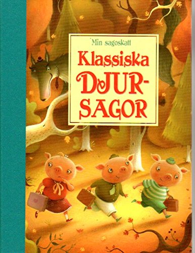 Min sagoskatt : klassiska djursagor : Davidson, Susanna, Daynes, Katie ...