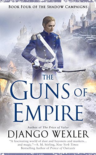 The Guns of Empire (The Shadow Campaigns) : Wexler, Django: Amazon.in ...