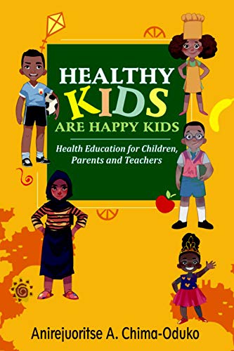 HEALTHY KIDS ARE HAPPY KIDS: Health Education For Children, Parents And ...