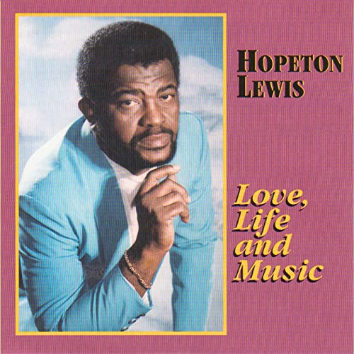 Amazon Music - Hopeton LewisのLove, Life and Music - Amazon.co.jp