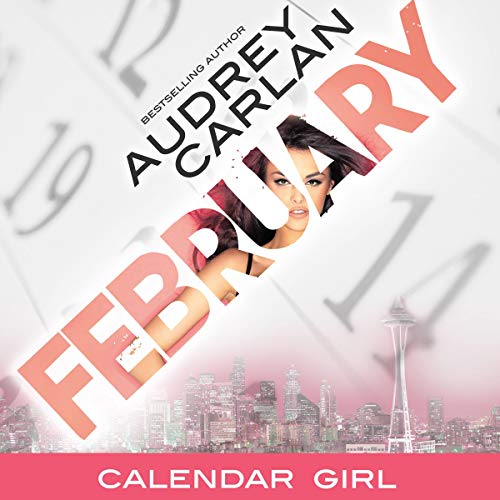 February: Calendar Girl, Book 2 (Audible Audio Edition): Audrey Carlan ...