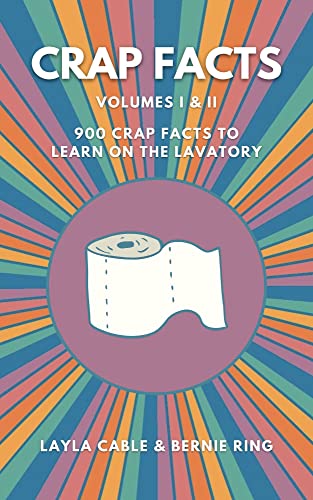 Crap Facts Volume I & II: 900 crap facts to learn on the lavatory (The ...