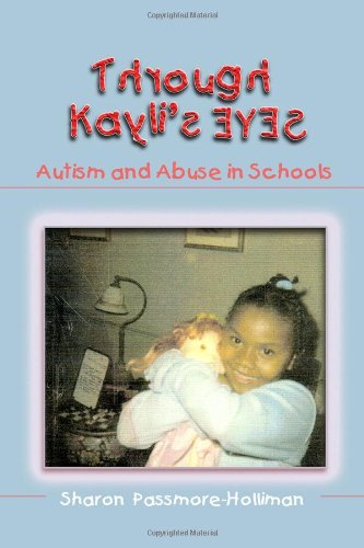 Through Kayli's Eyes: Sharon Passmore-Holliman: 9781434905130: Amazon ...