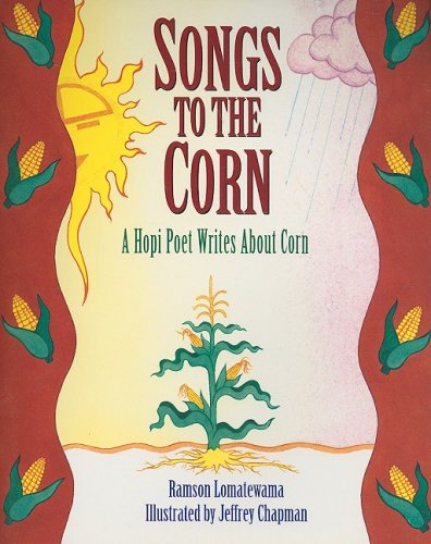 Songs to the Corn: A Hopi Poet Writes about Corn (Greetings ...