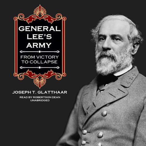 Amazon.com: General Lee's Army: From Victory to Collapse (Audible Audio ...