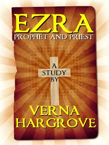 Ezra: Prophet and Priest - Kindle edition by Hargrove, Verna. Religion ...