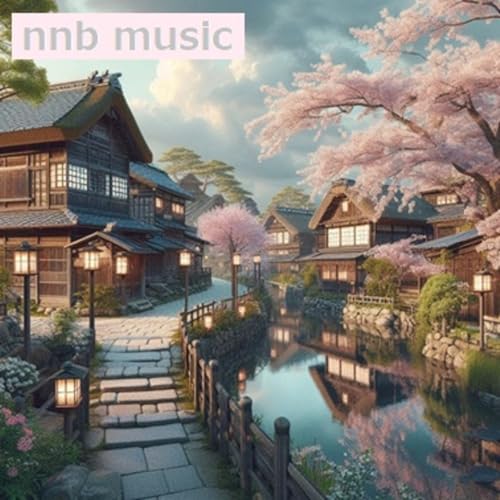 Amazon Musicでnnb musicの桜咲く古都を再生する