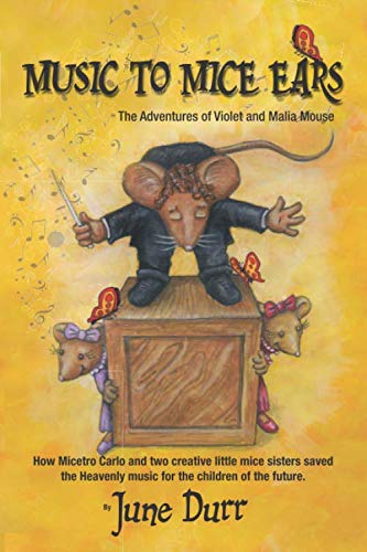 Music To Mice Ears: The Adventures of Violet and Malia Mouse: Durr ...