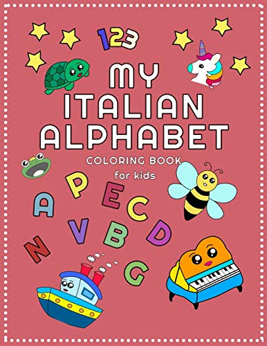 My Italian Alphabet Coloring Book: For Kids. Learn To Recognize, Color ...