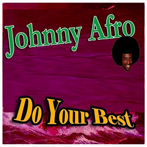 Play Do Your Best by Johnny Afro on Amazon Music