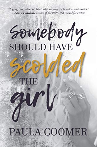 Somebody Should Have Scolded the Girl - Kindle edition by Coomer, Paula ...