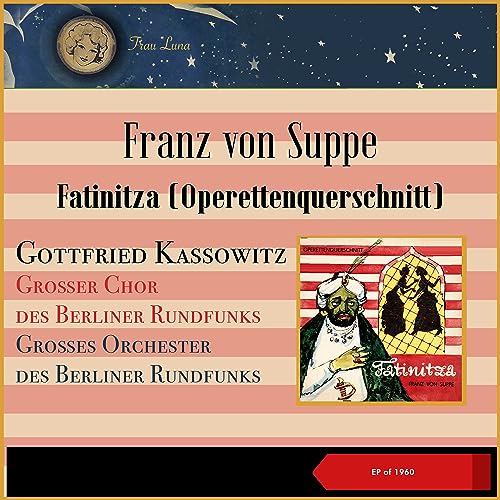 Franz von Suppe: Fatinitza (Operettenquerschnitt) (EP of 1960) von ...