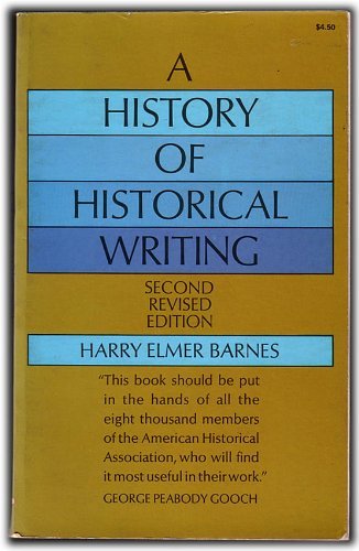 A History of Historical Writing. by Harry Elmer Barnes (1962-06-01 ...