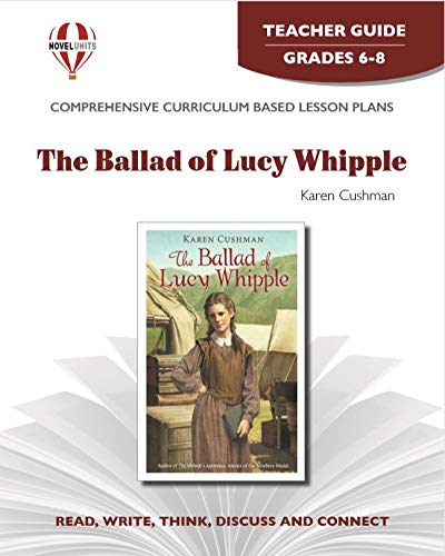 The Ballad Of Lucy Whipple - Teacher Guide by Novel Units: Novel Units ...