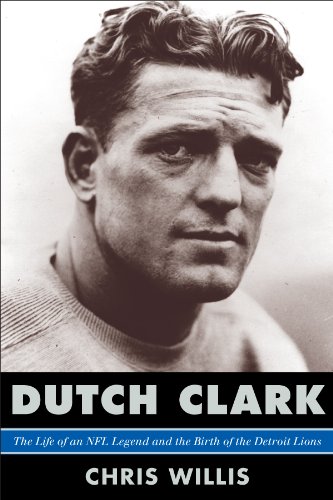 Amazon.com: Dutch Clark: The Life of an NFL Legend and the Birth of the ...