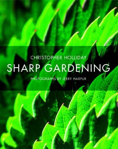 Sharp Gardening: Amazon.co.uk: Christopher Holliday: 9780711224339: Books