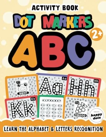 Dot Markers Activity Book ABC: Easy and Fun Dot Marker Coloring Book ...
