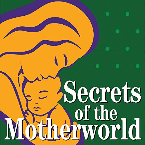 Amazon.com: Secrets of the Motherworld : Lisa Marchiano and Stella O ...