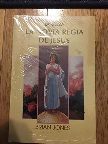 Amazon.com: La Iglesia La Novia Regia De Jesus: 9781575540672: Brian ...